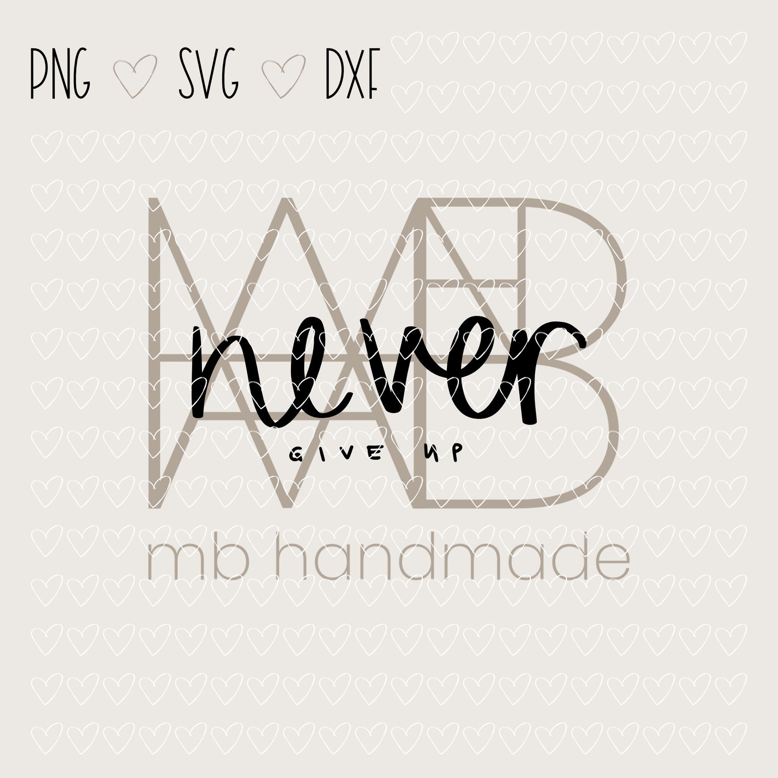 Never Give up SVG, PNG, DXF, Shirt Svg, Motivational Saying, Believe in ...