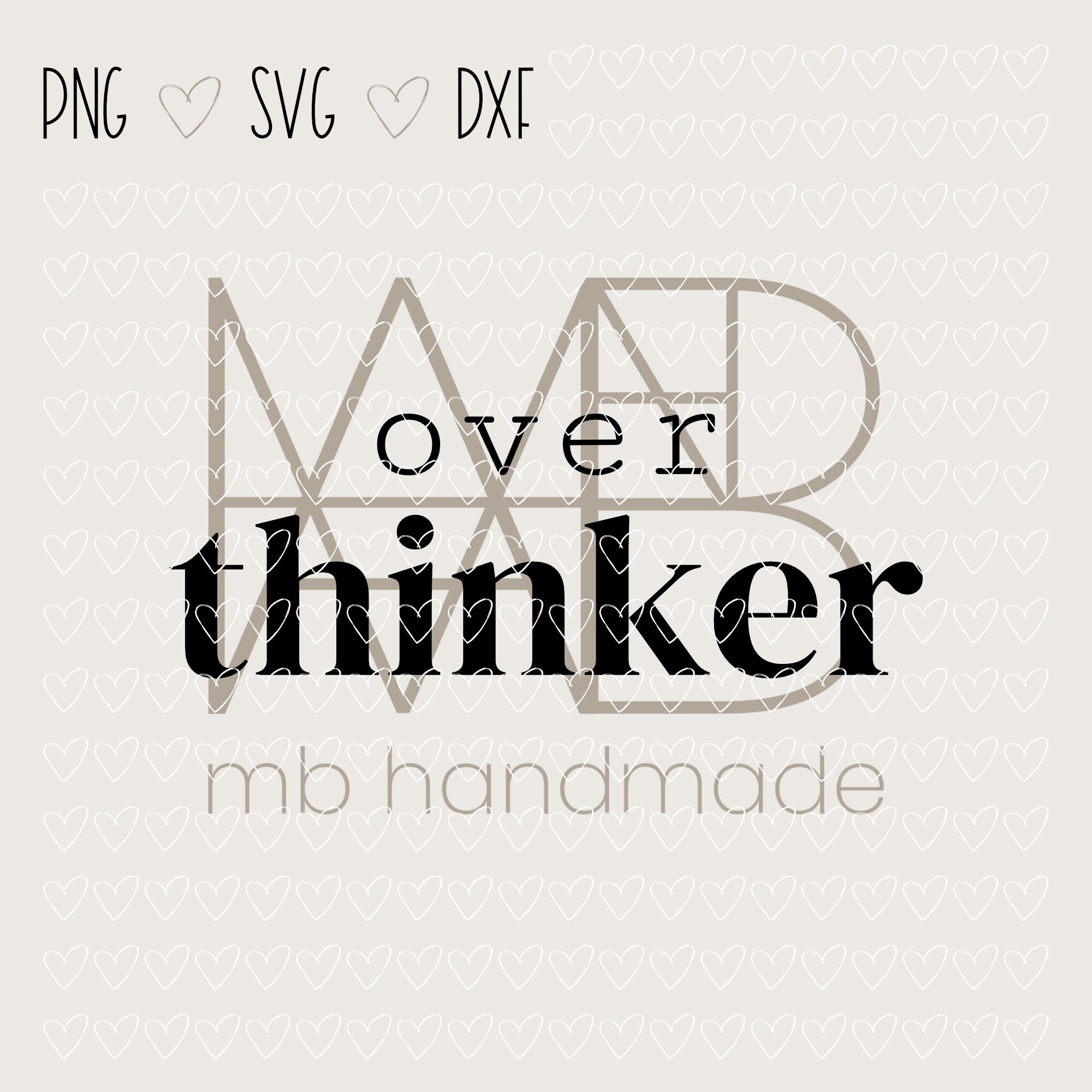 Overthinker SVG, PNG, DXF, Shirt Svg, Motivational Saying, Life Svg ...