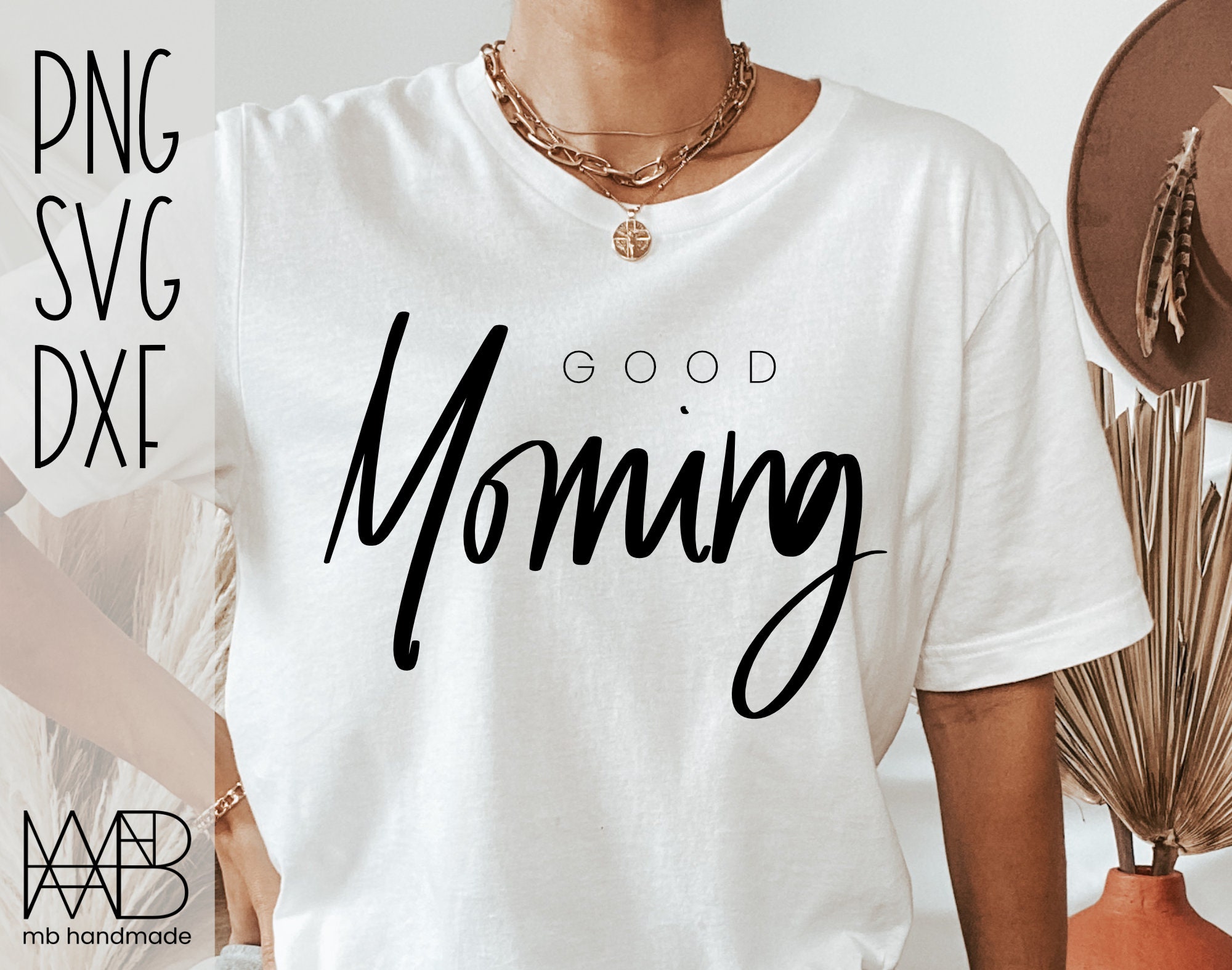 Good Morning [SVG, PNG, DXF, Shirt Svg, Motivational Saying, Good ...