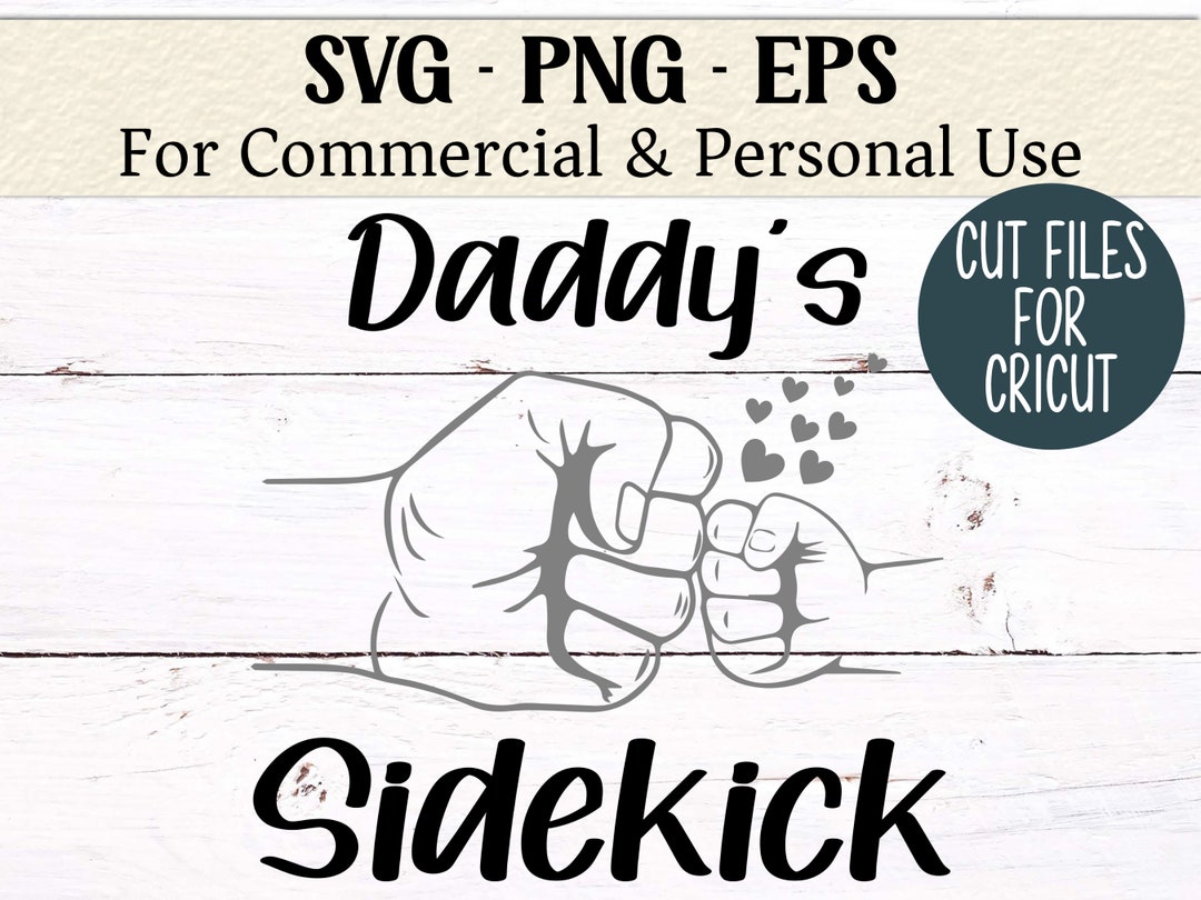 Father's Day SVG | Daddy's Sidekick | PNG | Svg | Cut Files | Cricut ...