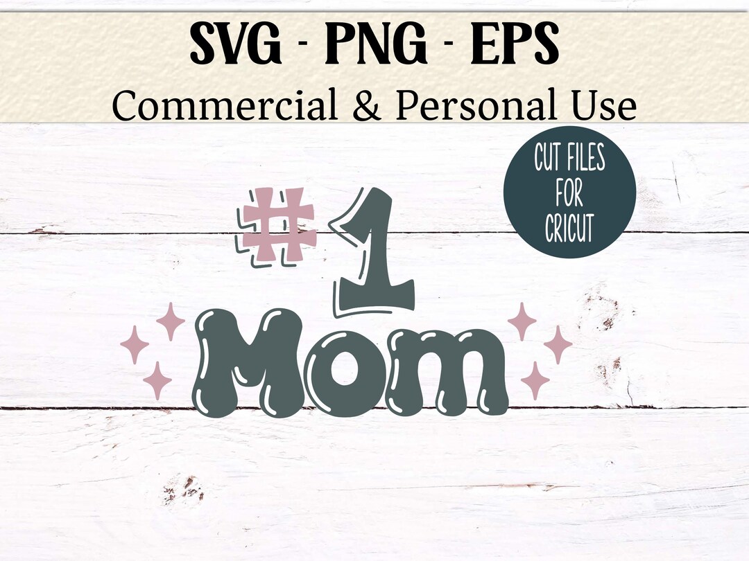 SVG #1 Mom | Number One Mom Cut File for Cricut & Silhouette | Mother’s ...