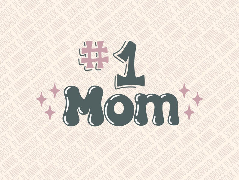 SVG #1 Mom | Number One Mom Cut File for Cricut & Silhouette | Mother’s ...