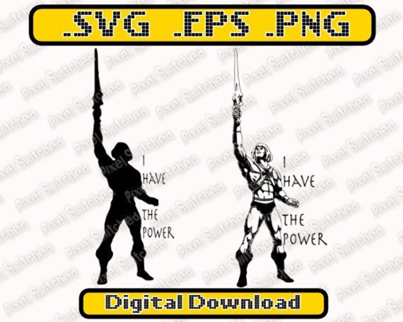 I Have the Power He-man instant Download SVG,EPS,PNG, Silhouette and ...