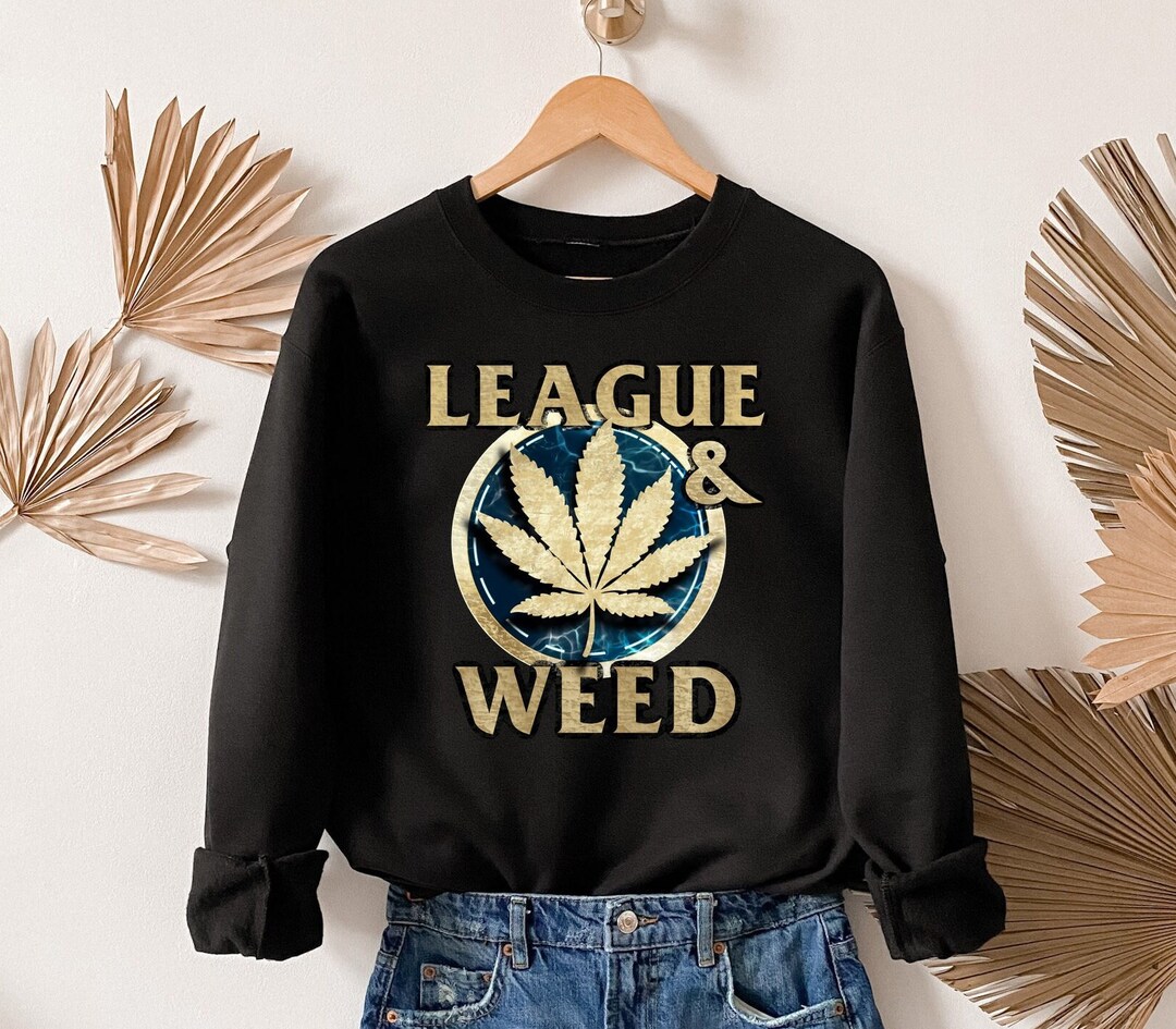 League and Weed, League of Legends Sweatshirt, Stoner Gamer Sweater, Gamer Gift, Cannabis ...