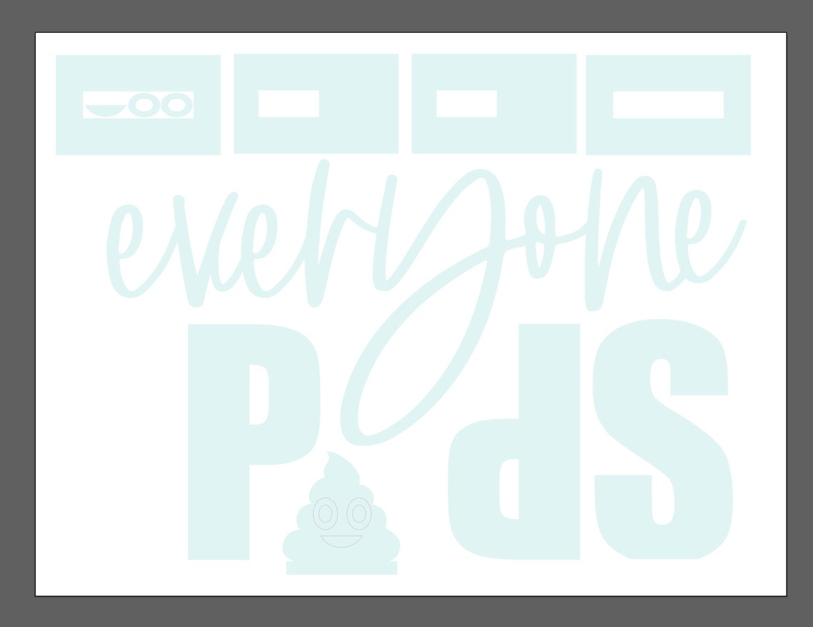 Funny Bathroom Sign Laser SVG Cut File // Everyone Poops // White ...