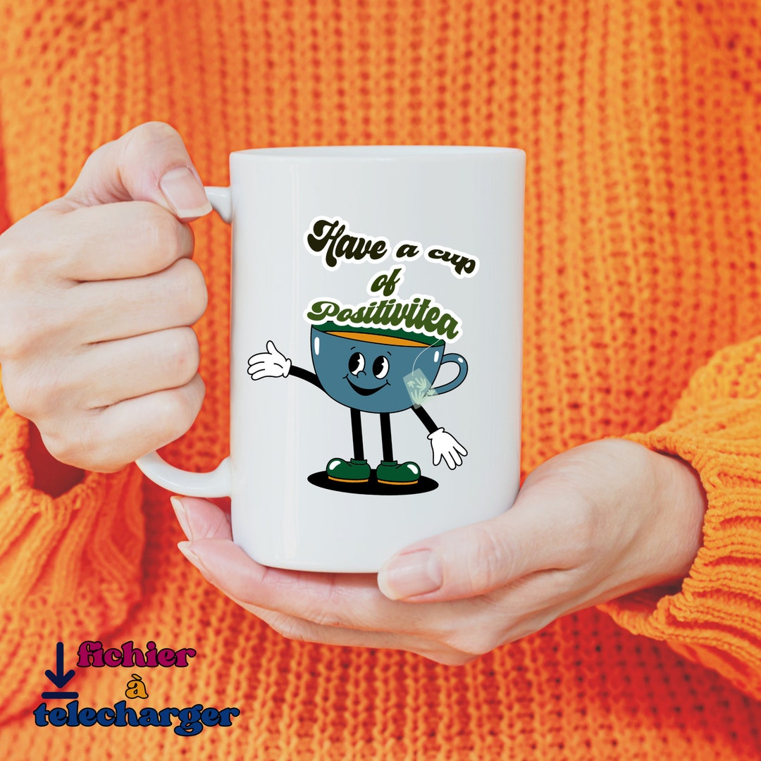 Tea Pun Png | Tea Png | Have a Cup of Positivitea | Dtf | Sublimation ...