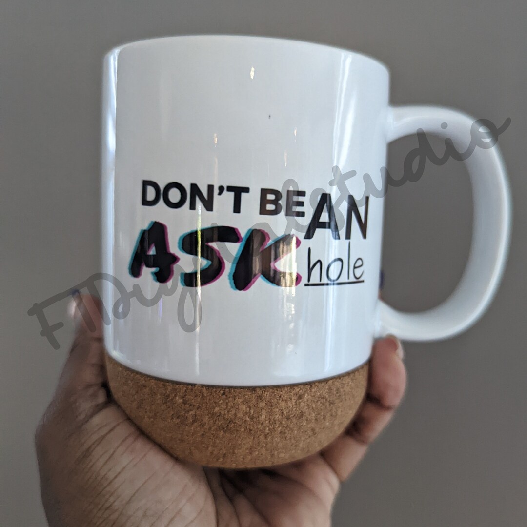 Don't Be an Askhole Funny Sublimation Sarcastic Design Design Cricut ...