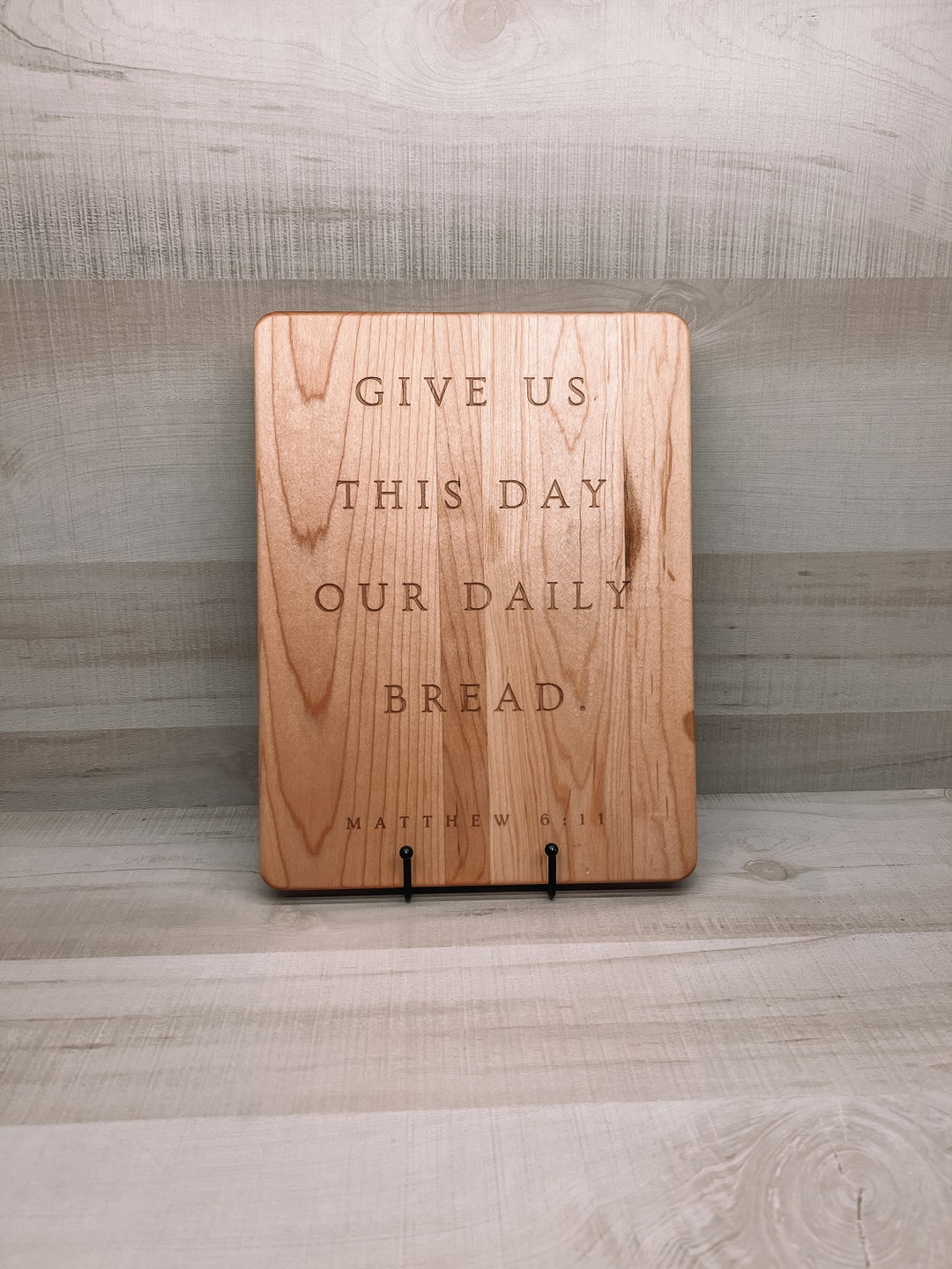 Give Us Our Daily Bread Laser Engraved Cutting Board – 11.5” X 8.75 ...