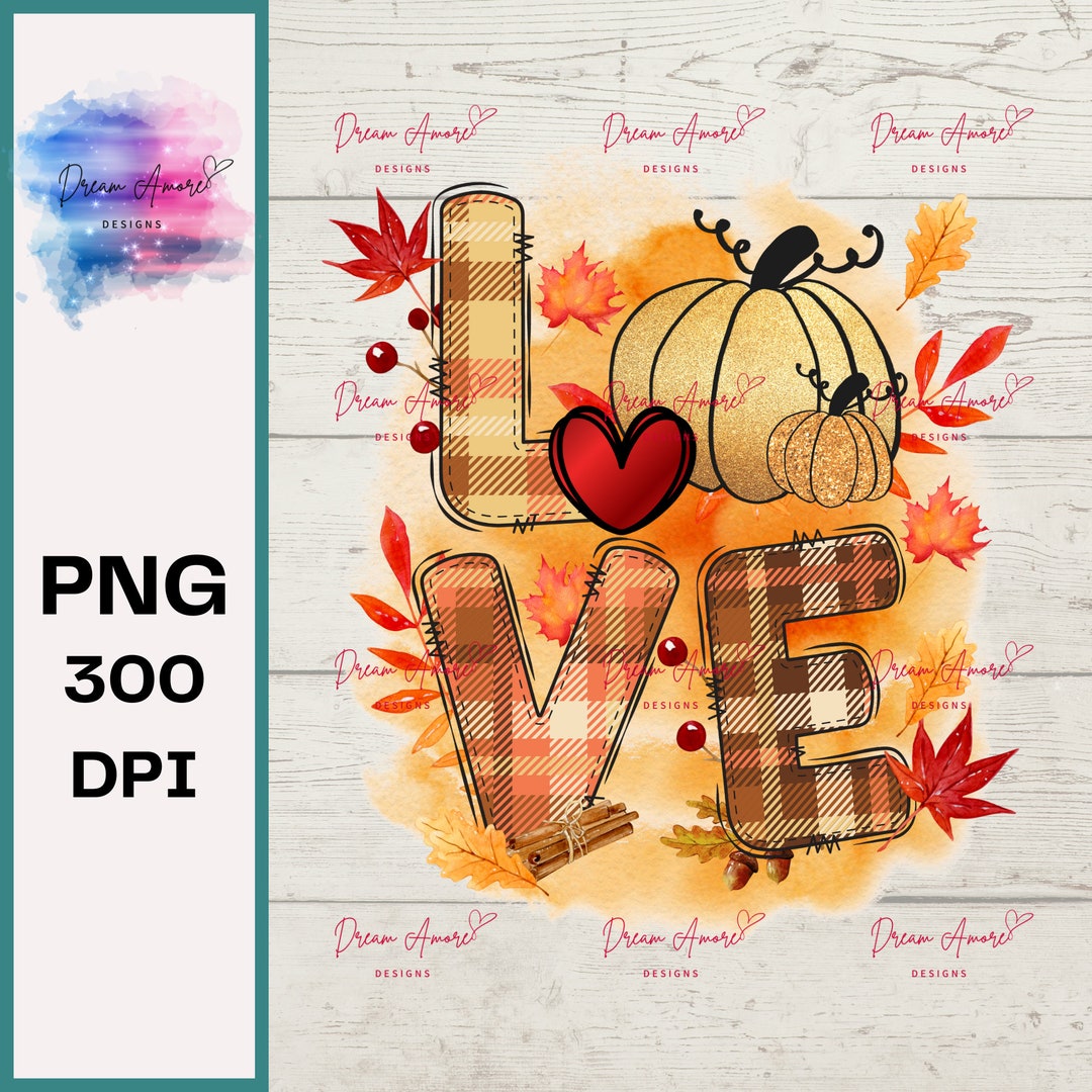 Love Fall Png Love Pumpkin Png Love Autumn Png Love Plaid Png Autumn ...
