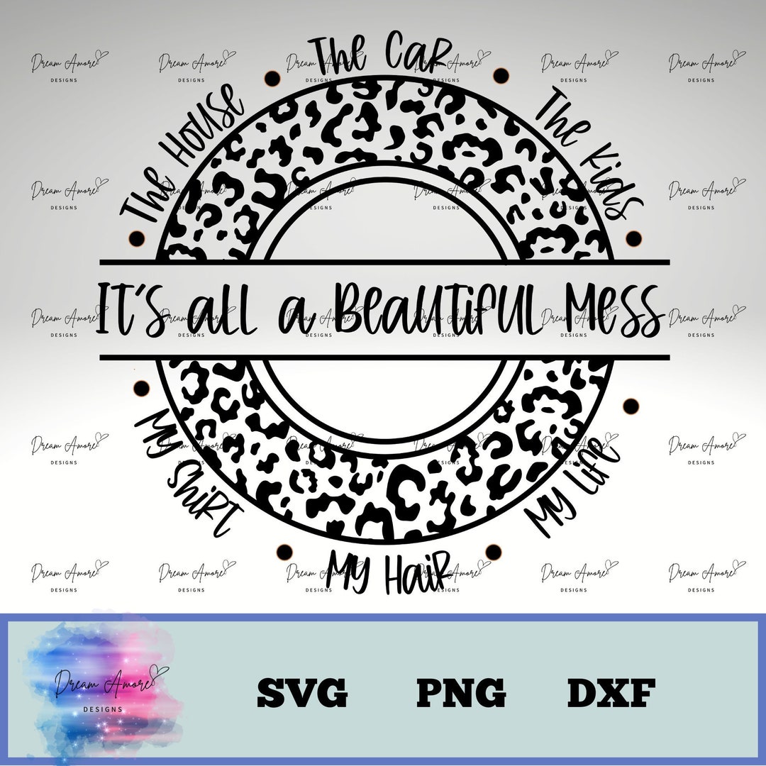 Its All a Mess Svg Beautiful Mess Svg My Lifes a Mess Svg - Etsy