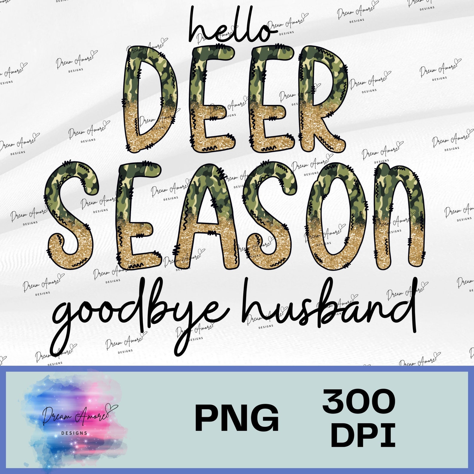 Hello Deer Season Goodbye Husband Png Hello Hunting Season - Etsy