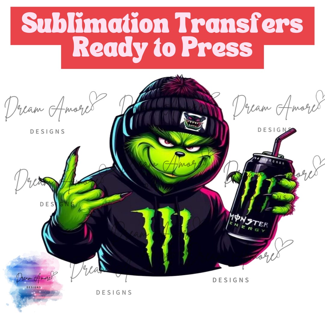 Sublimation Transfers Ready to Press Grinch Drinking a Monster ...