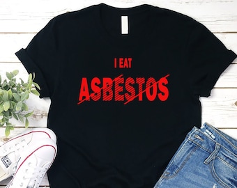 I Eat Asbestos Gift - Etsy