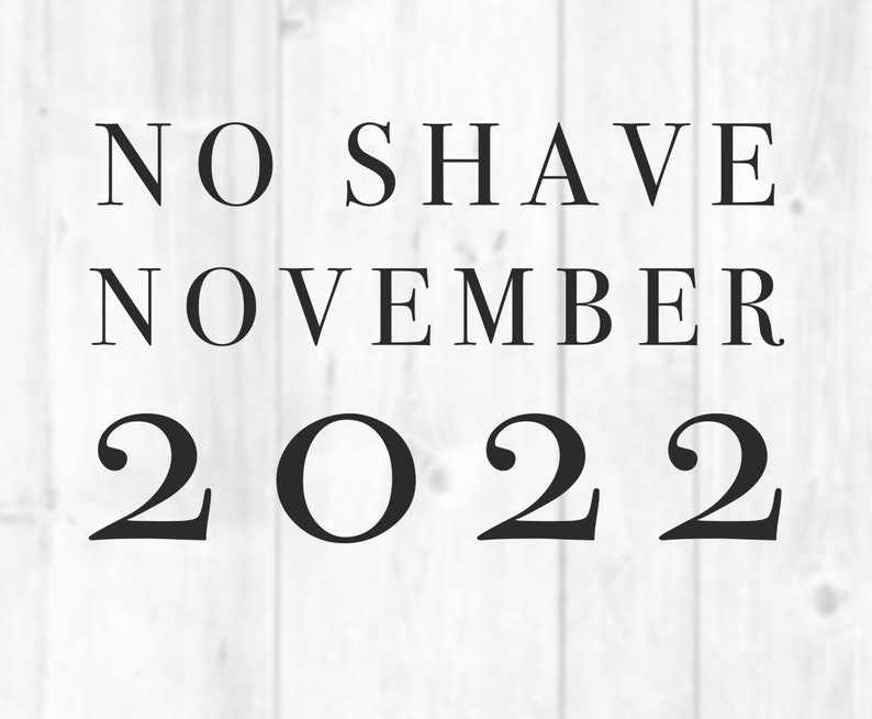 No Shave November 2022 SVG Design for Cricut, Hilarious Quote Digital ...