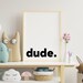 Dude Poster Print, Minimalistic Typography Poster, Brothers Printable ...