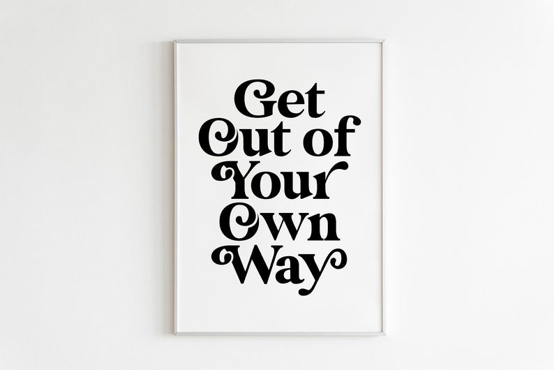 Get Cut off Your Own Way Poster, Mindset Quote, Inspirational Art ...