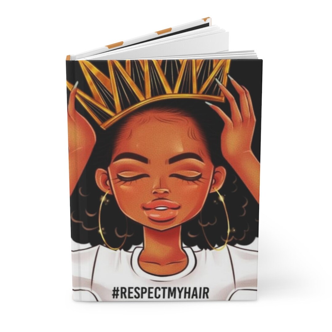 Respect the Crown Journal • Matte Hardcover 5.75×8 • Black Girl Magic ...