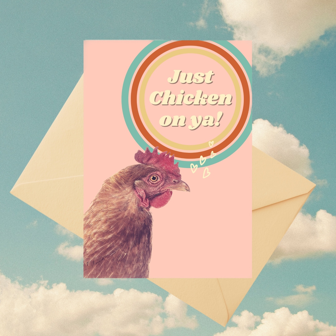 Chicken Card just Chicken on Ya, Checking on You Card, Printable Card ...