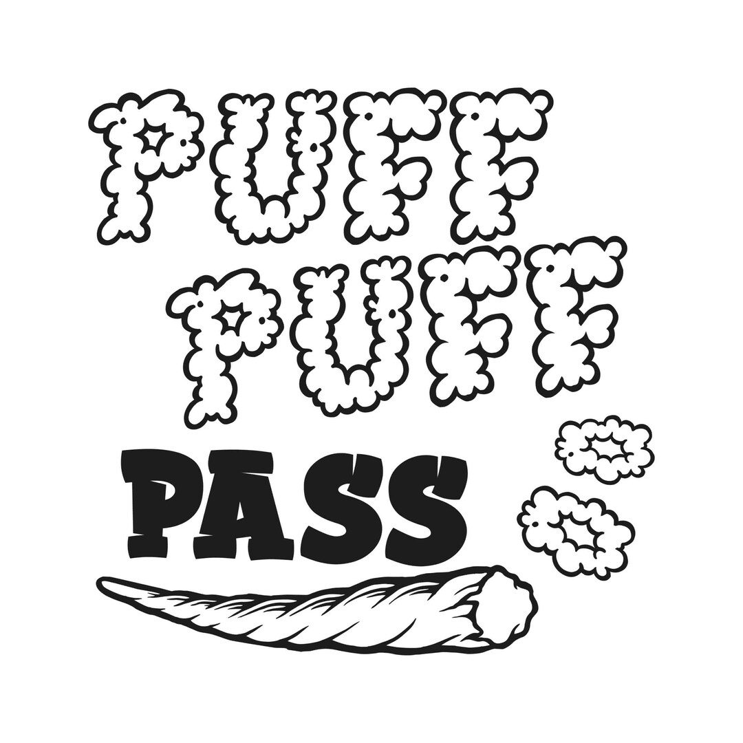Puff Puff Pass DTF Iron on Etsy puff-puff-pass-dtf-iron-on-etsy
