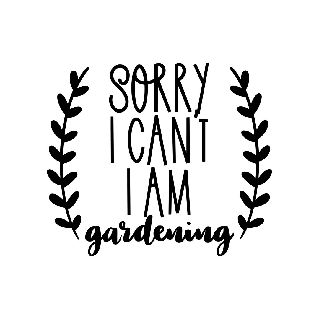 Sorry I Can t I Am Gardening Full Color Vinyl Sticker Etsy Sorry I Can t I Am Gardening Full Color Vinyl Sticker Etsy