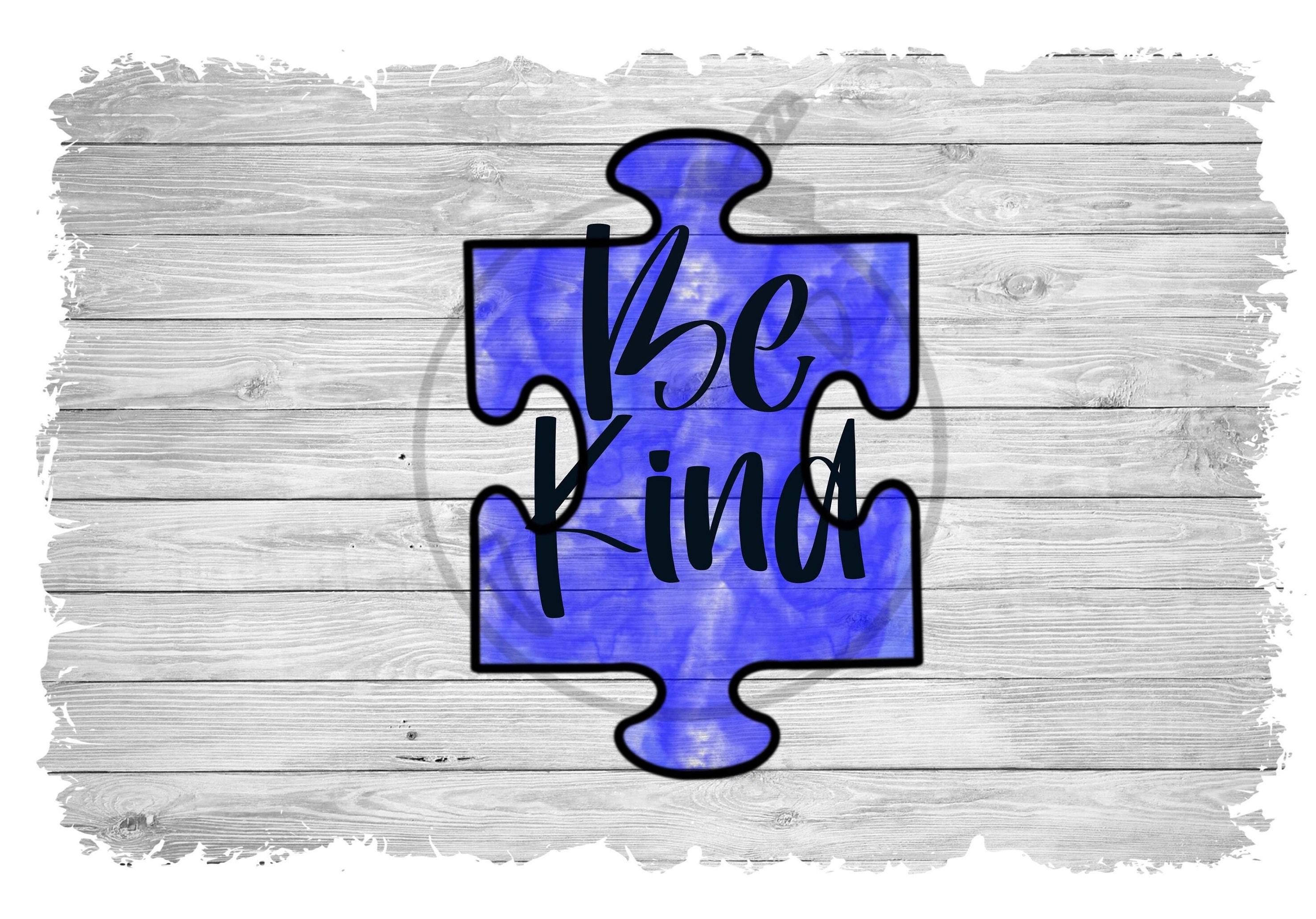 Be Kind Blue Puzzle Piece Svg Png Jpg Sublimation Waterslide Image Best ...