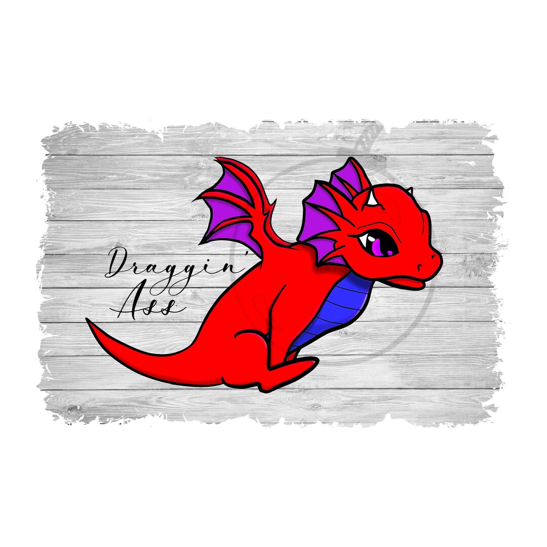 Draggin Ass Svg Png Jpg Sublimation Waterslide Image Best Seller Dragon ...
