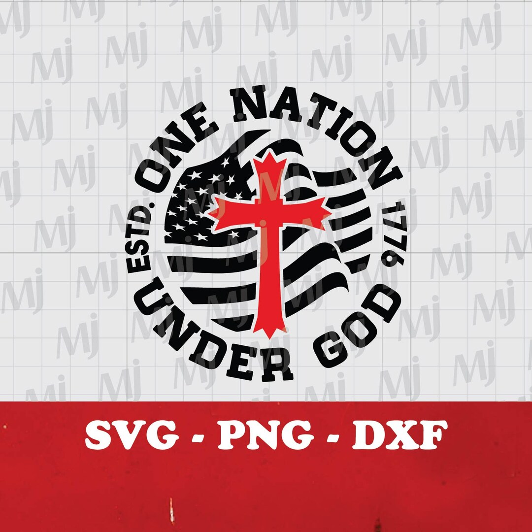 One Nation Under God Svg, One Nation Under God Shirt Svg, One Nation ...