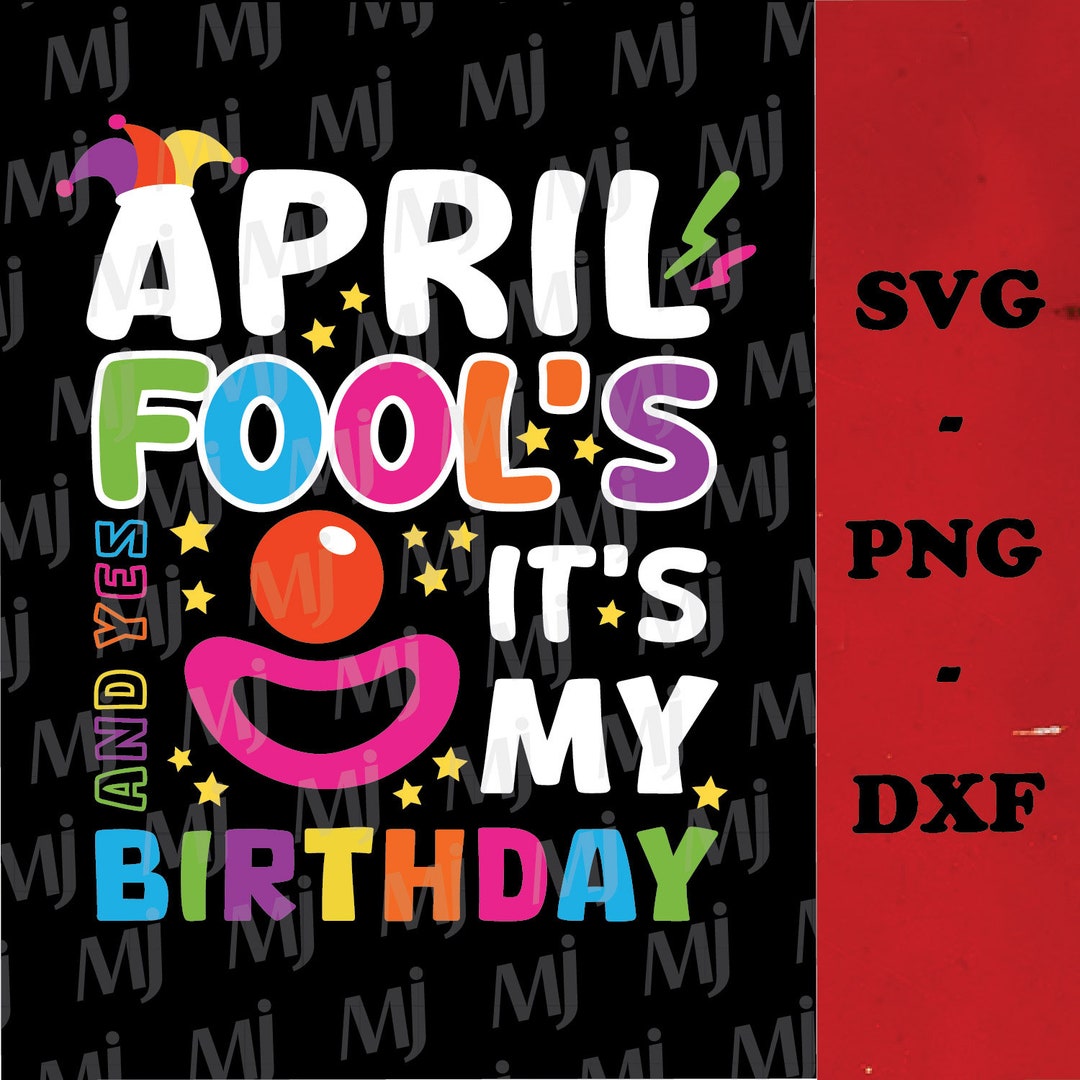April Fools Birthday SVG: Funny Prank Design (digital Download) - Etsy