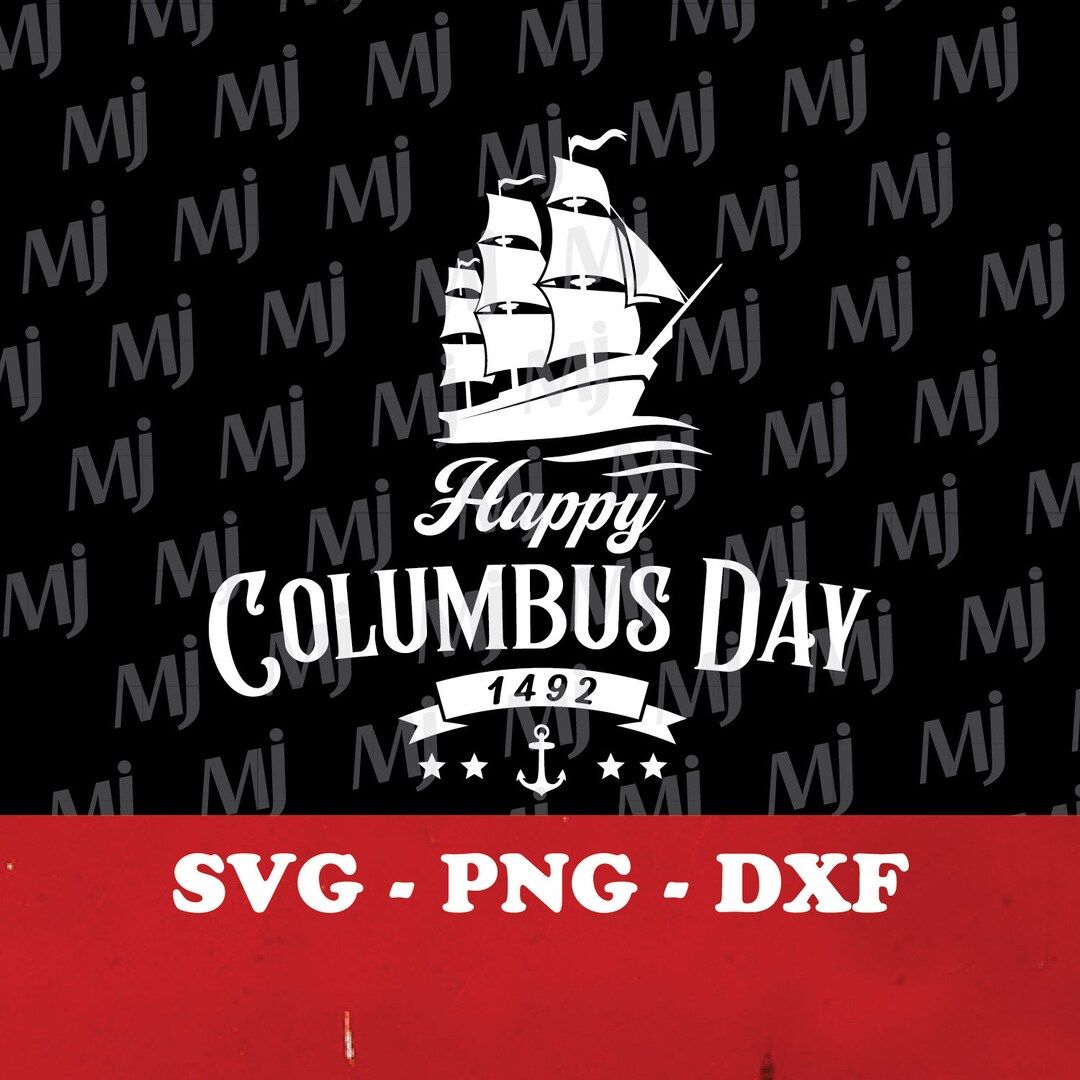Happy Columbus Day 1492 SVG, Columbus's Day, Columbus Boat Svg ...