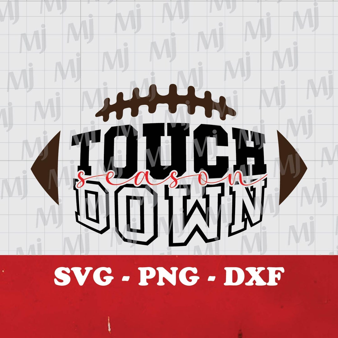 Touchdown Season SVG: Funny Football Quote Clipart (digital Download ...