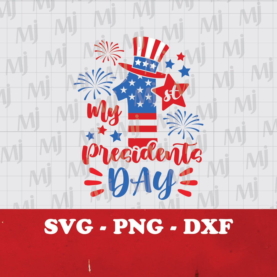 My 1st Presidents Day SVG, 1st Presidents Day SVG, Happy Presidents Day ...