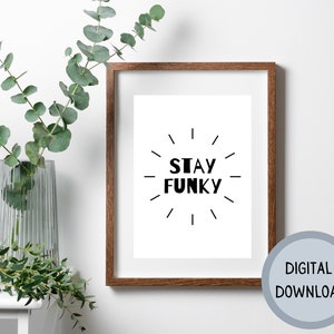 Stay Funky Printable Art - Etsy