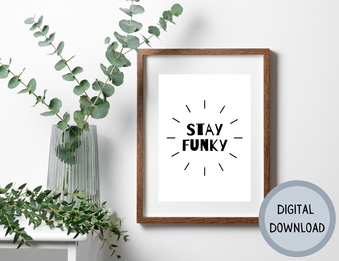 Stay Funky Printable Art - Etsy