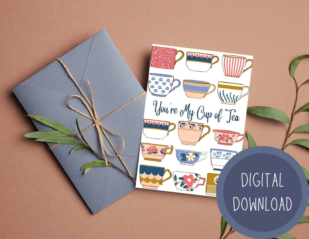You're My Cup of Tea Card: Printable Anniversary Card (digital Download ...
