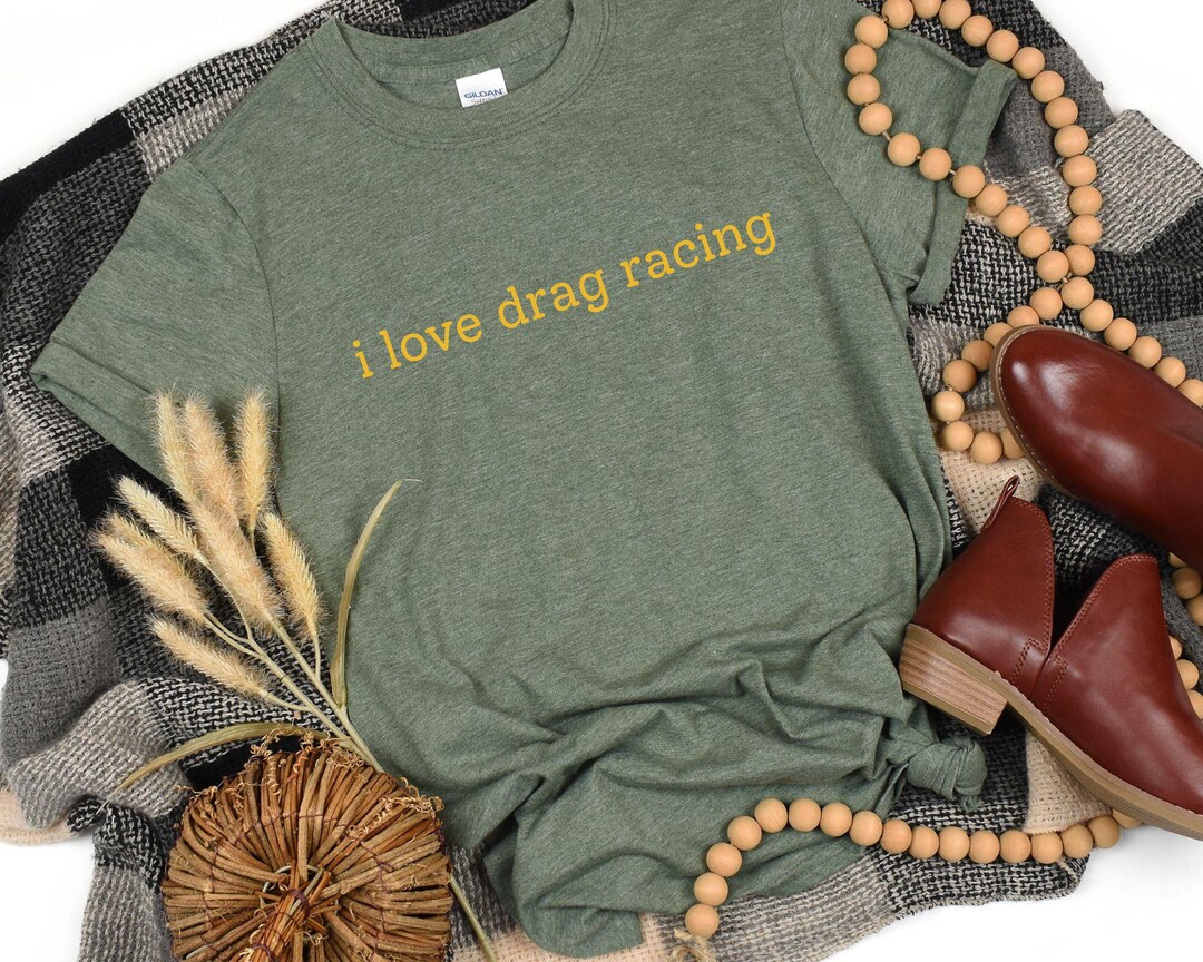I Love Drag Racing T-shirt in Gold, Simple Text T-shirt, Drag Racing ...
