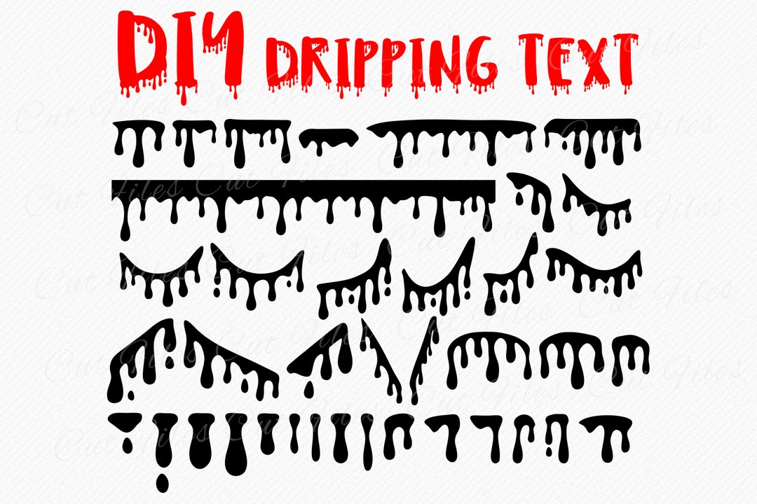 Dripping Elements SVG Vector, DIY Dripping Text Design, Drip Template ...
