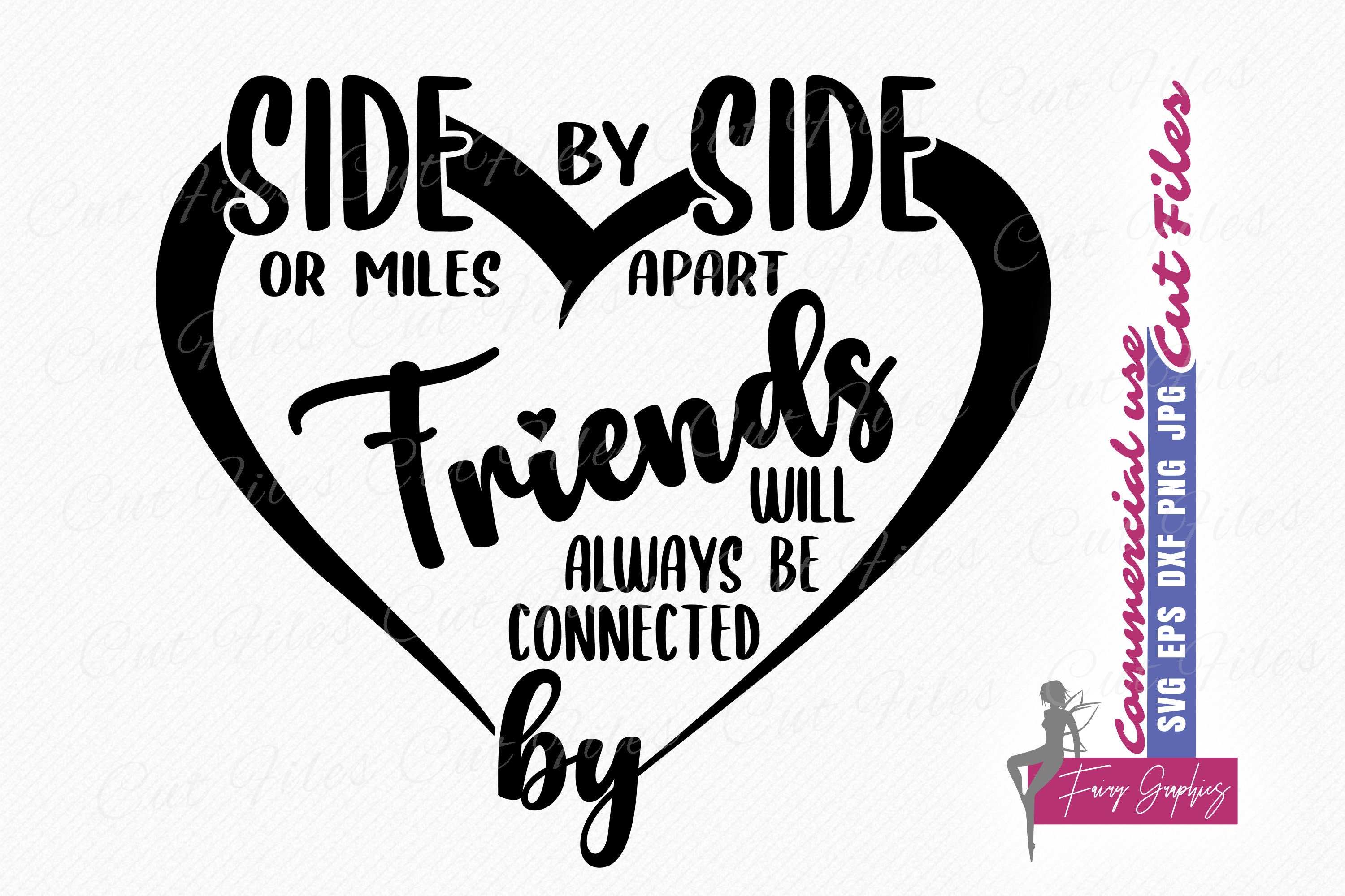 Friends SVG | Side by Side or Miles Apart Friends | Connected by Heart ...