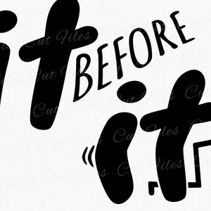 F It Before It F You SVG SVG - Funny F It T-shirt Vector, Gift for Dad ...