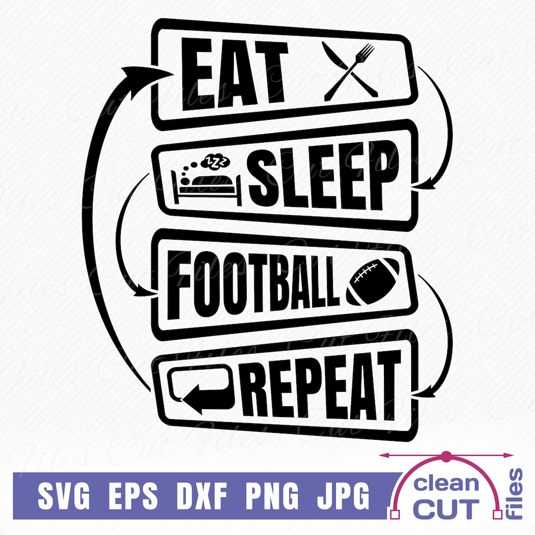 Eat Sleep Football Repeat SVG - Love Football SVG | Super Bowl T-shirt ...