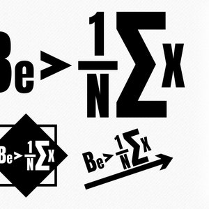 Be Greater Than Average SVG Funny Math SVG, Math Teacher Gift Vector ...