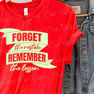 Forget the Mistake Remember the Lesson SVG Vector and Clipart File ...