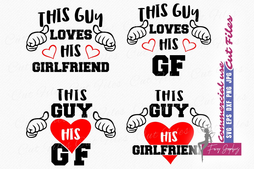 This Guy Loves His Girlfriend SVG, GF SVG T-shirt Designs | 4 Cutting ...