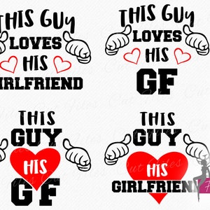 This Guy Loves His Girlfriend SVG, GF SVG T-shirt Designs | 4 Cutting ...