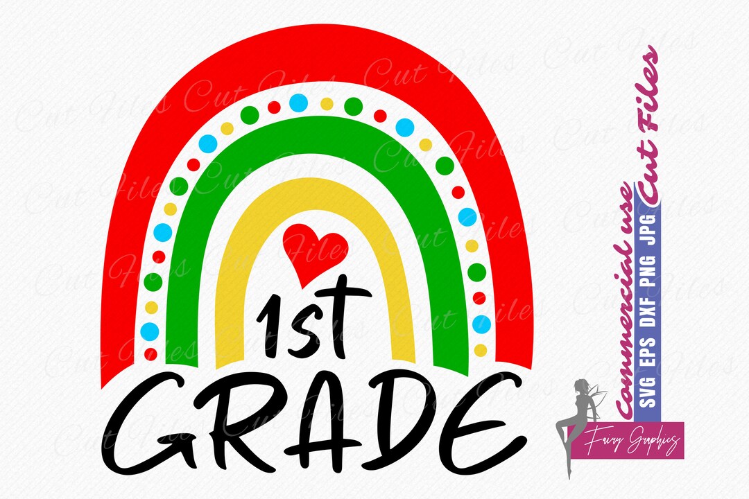 1st Grade SVG, First Grade Rainbow SVG, Back to School Shirt Cutting ...