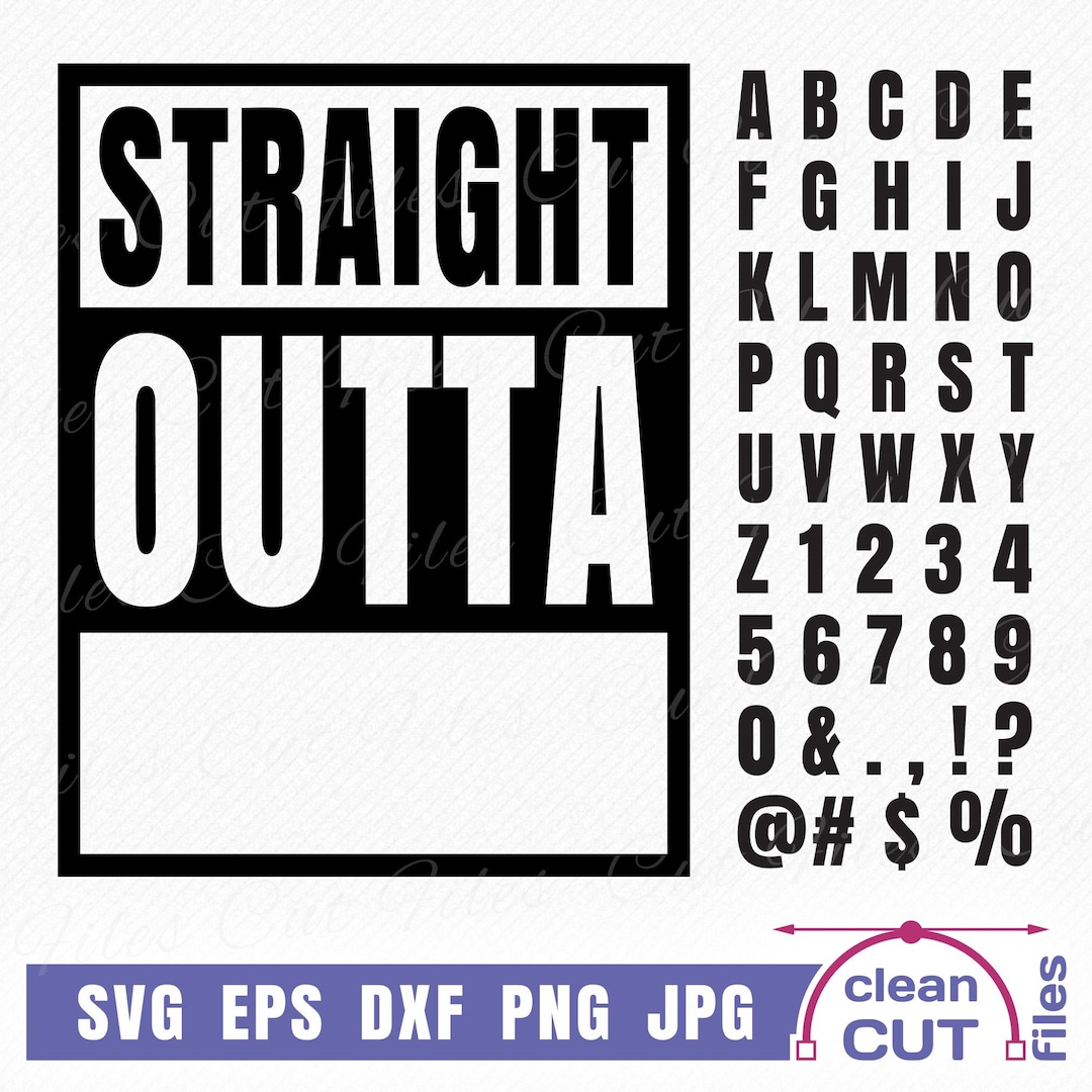 Straight Outta Blank Template SVG Bundle With Letters Numbers and ...