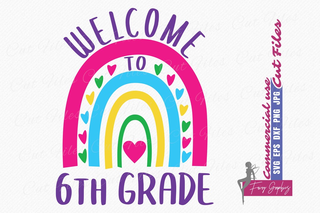 6th Grade Rainbow SVG, Welcome to Sixth Grade Rainbow SVG, Back to ...