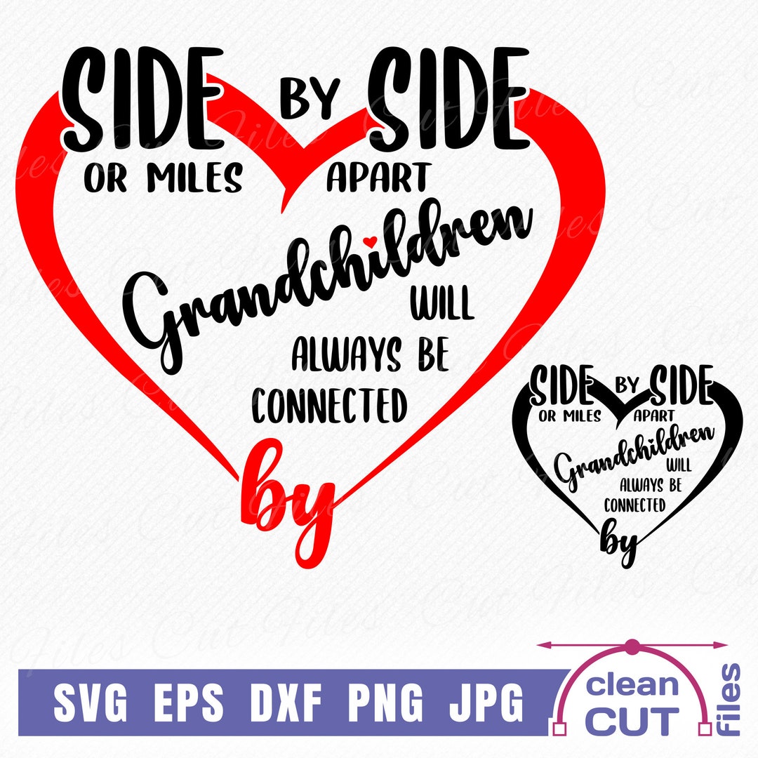 Grandchildren SVG | Side by Side or Miles Apart Grandchildren Will ...