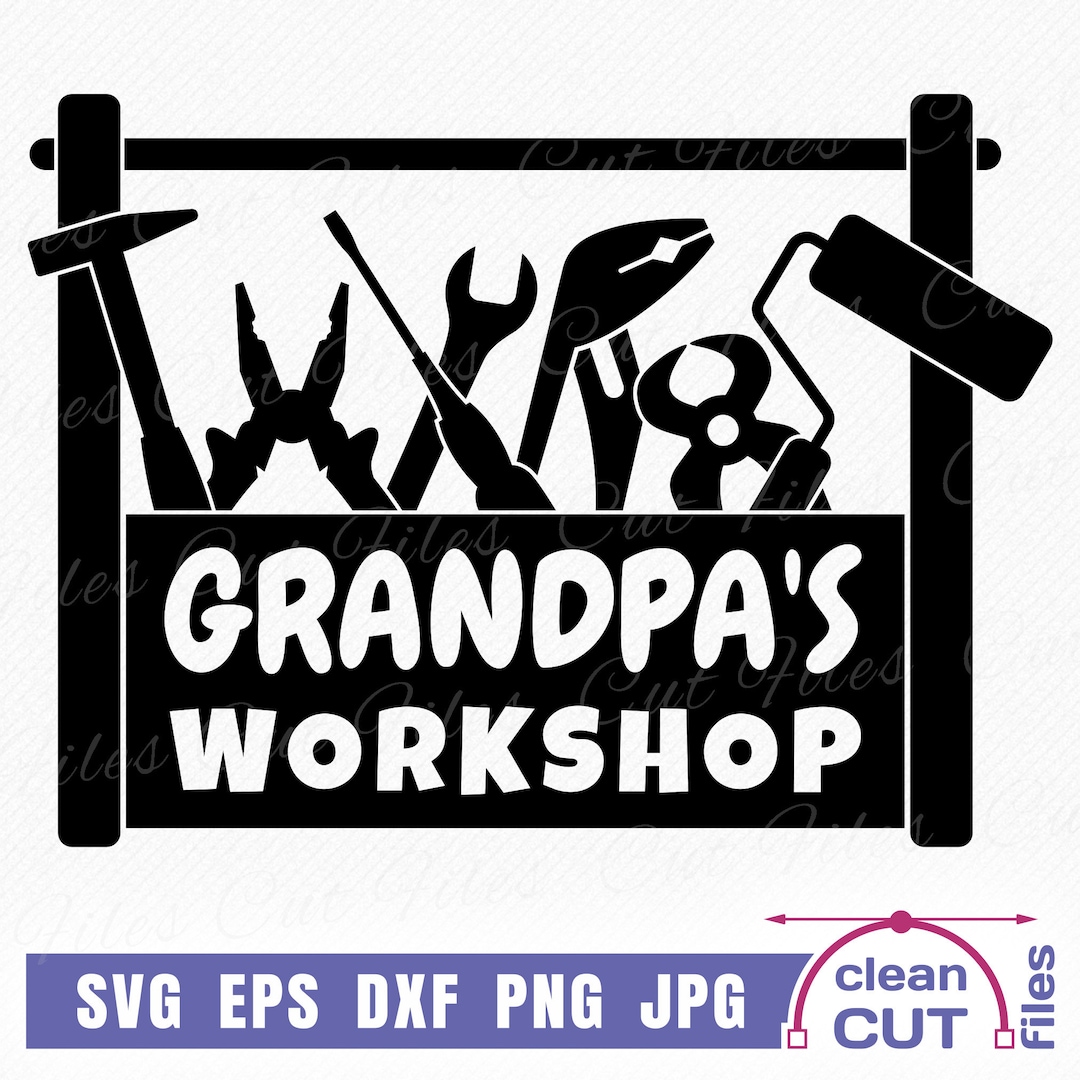 Grandpa's Workshop SVG Sign, Vector Cutting and Clipart Files ...