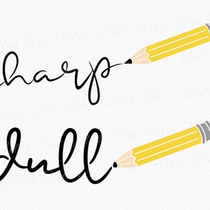 Teacher SVG, Pencil Sharp Dull SVG, Classroom SVG, Sharp Pencil Svg ...