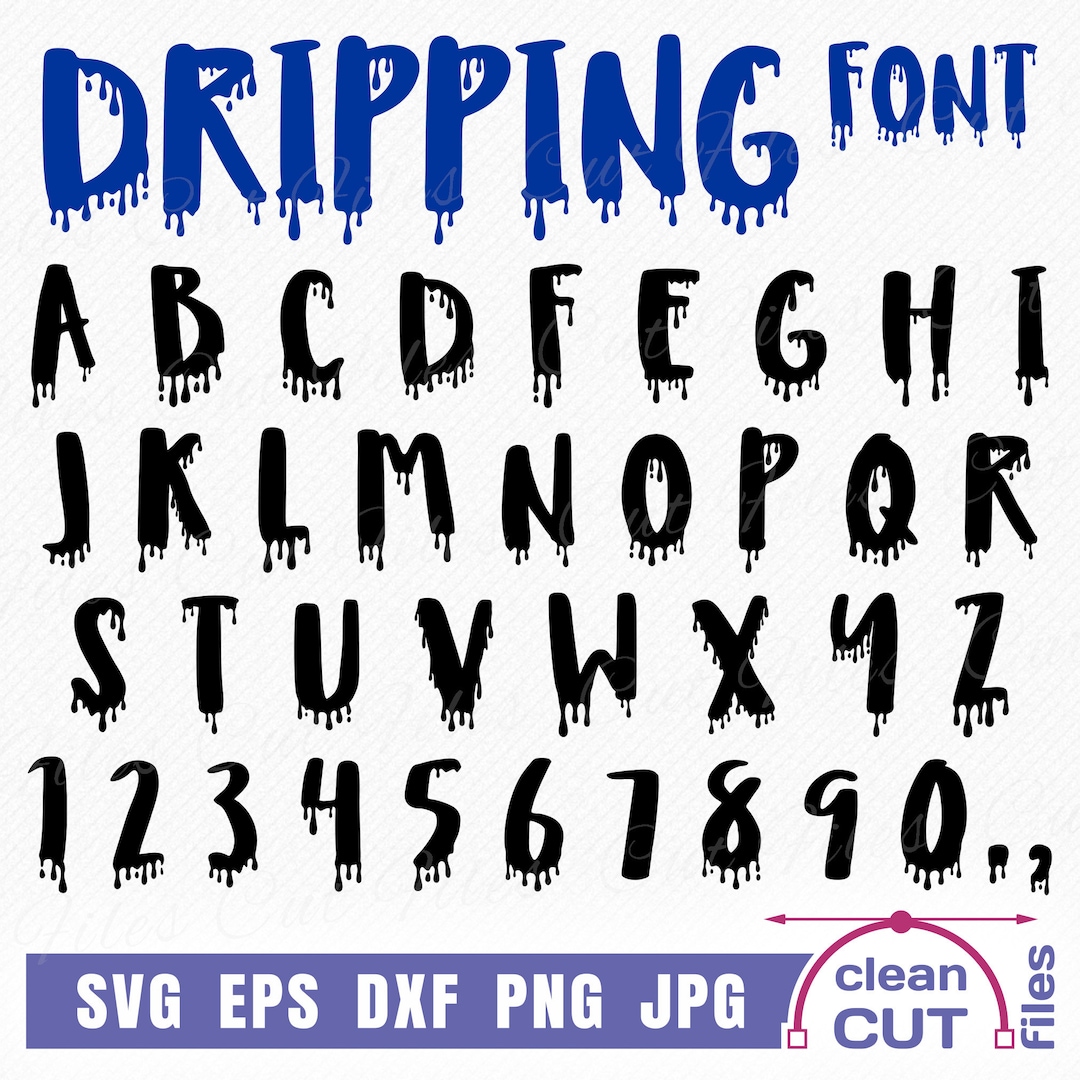 Dripping Font SVG Honey Flow Font Blood Drip Alphabet Halloween ...